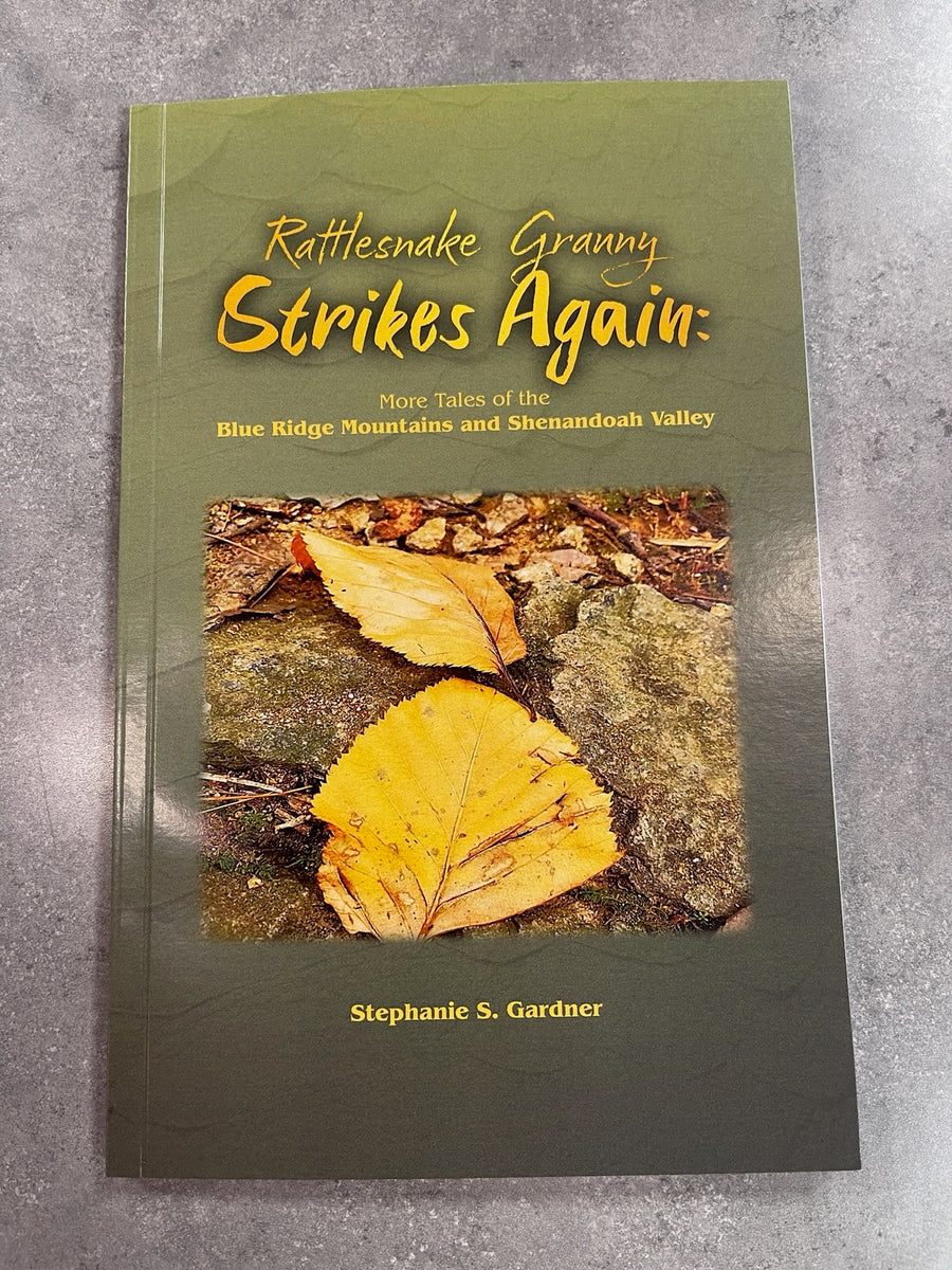 Rattlesnake Granny Strikes Again: More Tales of the Blue Ridge Mountai ...
